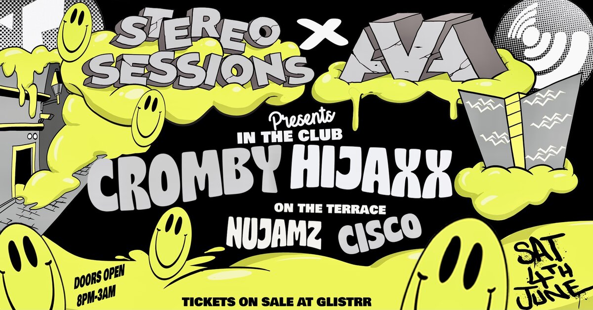 STEREO SESSIONS x AVA ft. CROMBY : HIJAXX : NU JAMZ : CISCO at ...