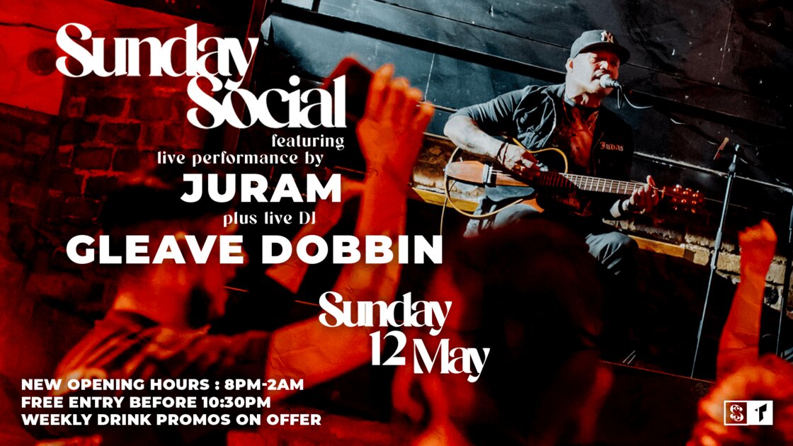 SUNDAY SOCIAL ft. JURAM 🎙️ (LIVE) + GLEAVE DOBBIN 🎧 (DJ SET) at ...
