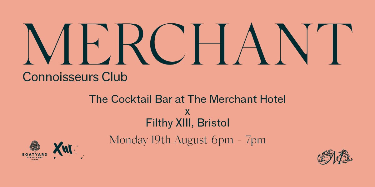 The Connoisseurs Club with Filthy XIII, Bristol at The Merchant Hotel ...