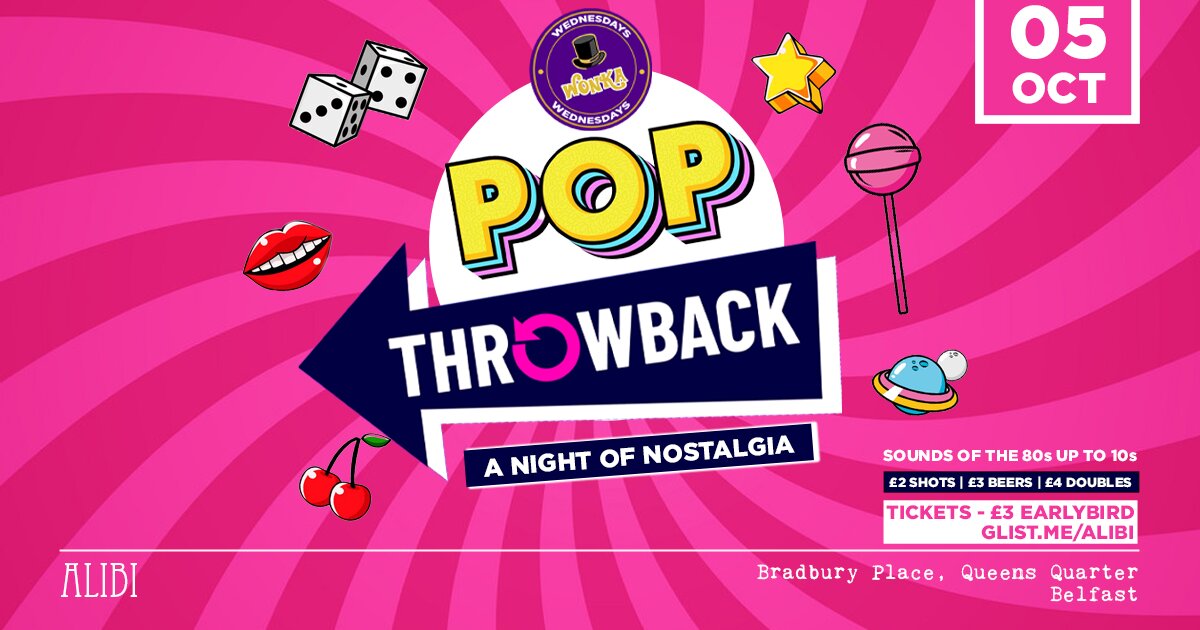 WONKA - POP THROWBACK at Alibi, Belfast on Wed 5 Oct | glistrr