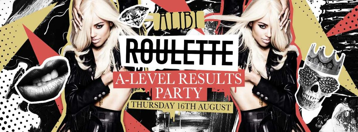 Roulette A-Levels Results Party at Alibi, Belfast on Thu 16 Aug | glistrr