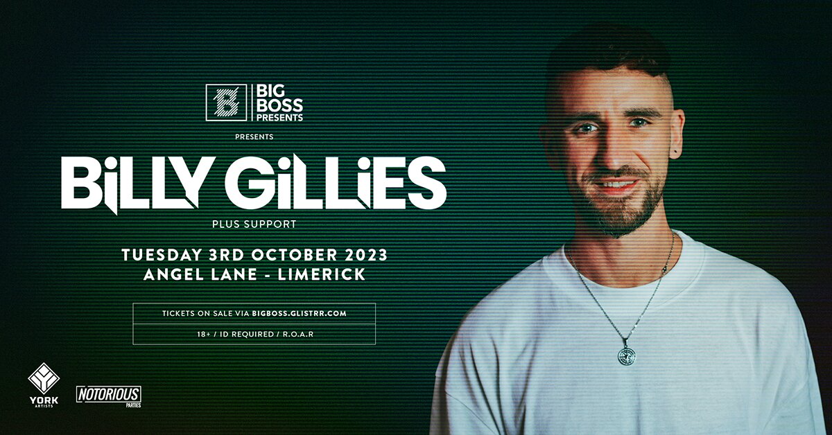 Big Boss presents Billy Gillies at Angel Lane, Limerick on Tue 3 Oct ...