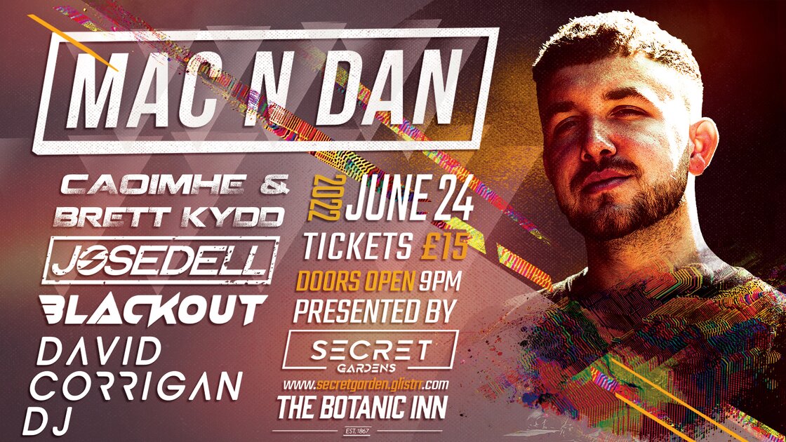 Secret Gardens presents - Mac n Dan & Guests at The Botanic Inn ...