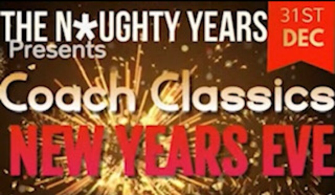 The Naughty Years presents Coach Classics NYE at The Venue - Banbridge ...
