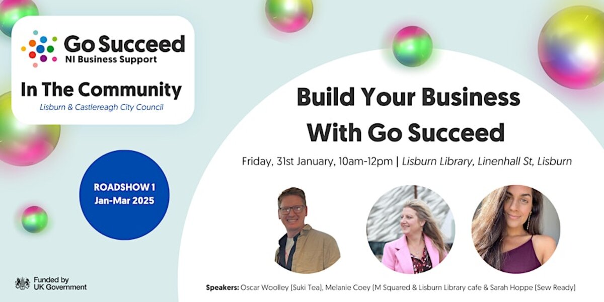 Build your Business with Go Succeed - Lisburn and Castlereagh at ...