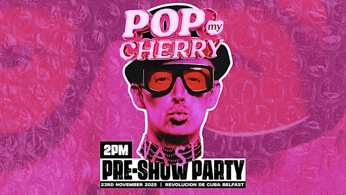 POP MY CHERRY: PRE SHOW PARTY at Revolución de Cuba, Belfast on Sun 23 Nov 2025 | glistrr