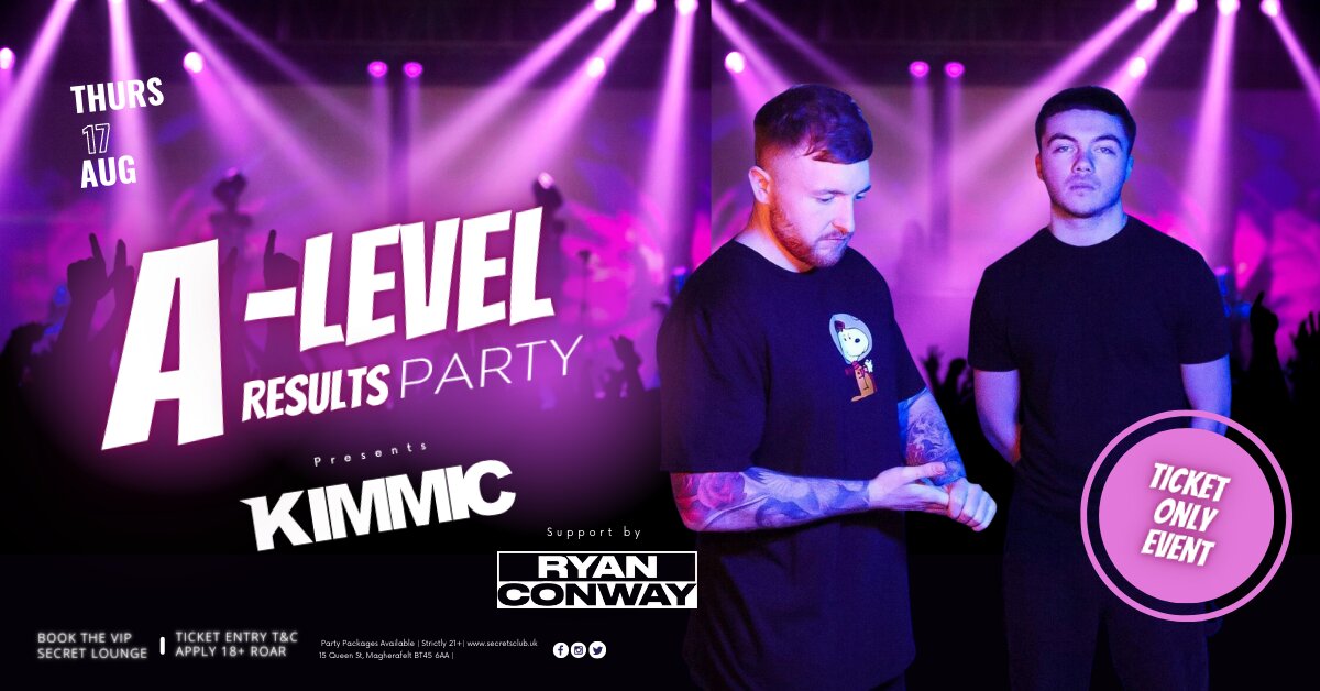 A-Level Results Party - KIMMIC at Secrets, Magherafelt on Thu 17 Aug ...