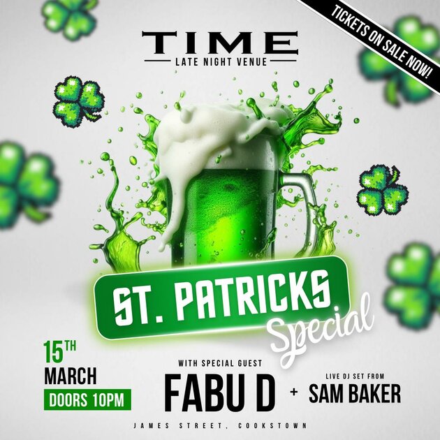 ST PADDYS DAY BASH WITH FABU D at TIME, Cookstown on Fri 15 Mar | glistrr