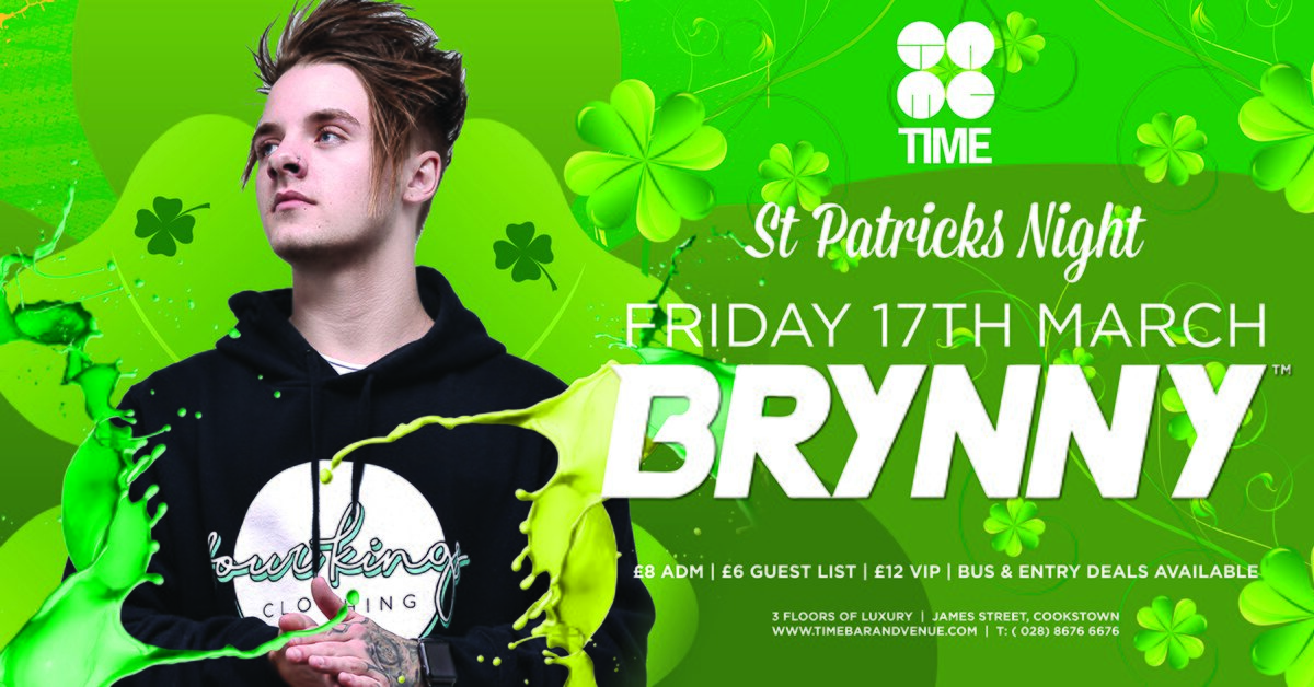 TIME Presents BRYNNY at TIME, Cookstown on Fri 17 Mar | glistrr