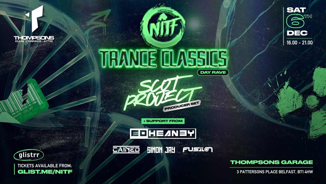 NITF pres SCOT PROJECT DAY RAVE at Thompsons Garage, Belfast on Sat 6 Dec 2025 | glistrr